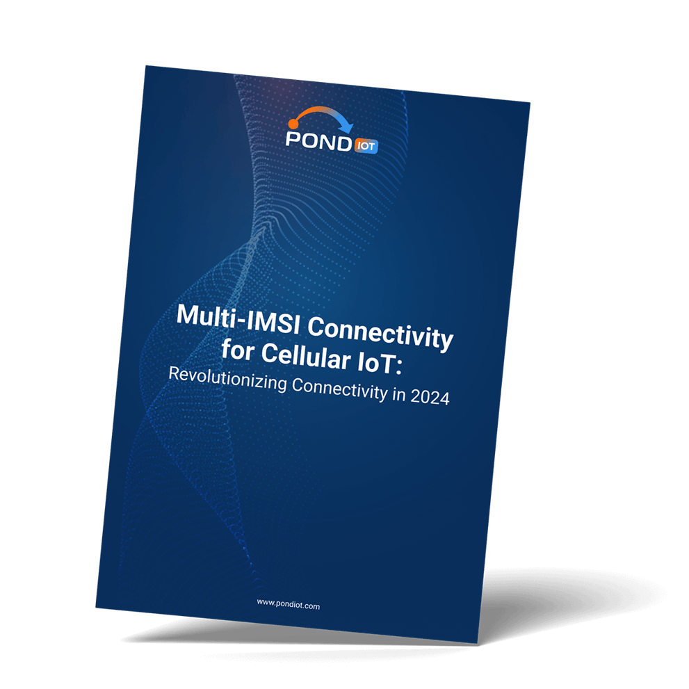 Unlock the Power of Multi-IMSI SIM for IoT Connectivity | POND IoT